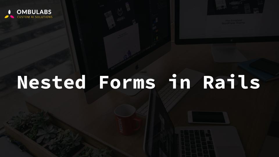 Nested Forms in Rails